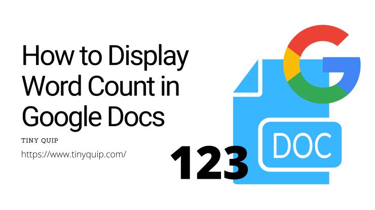 How To Display Word Count In Google Docs Visual Guide Tiny Quip